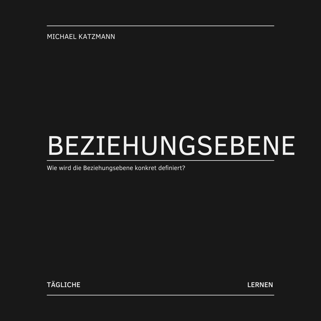 Beziehungsebene und Sachebene verstehen