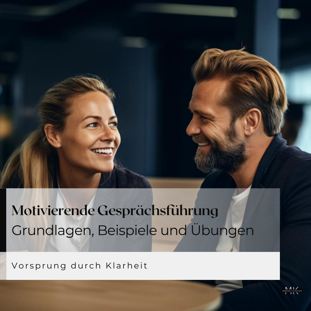 Motivierende Gesprächsführung: Basis, Beispiele und Übungen