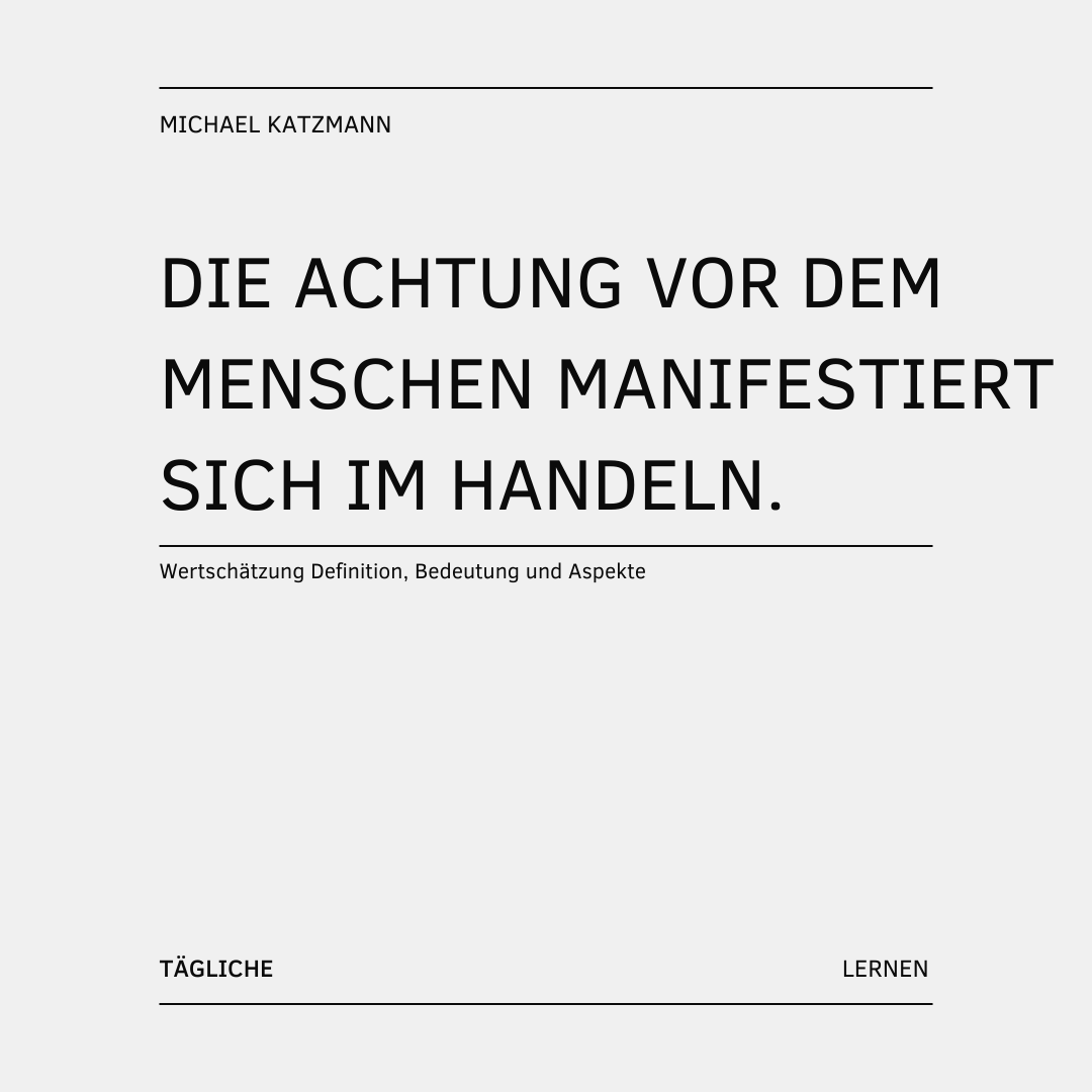 Wertschätzung: Definition, Bedeutung, Beispiele